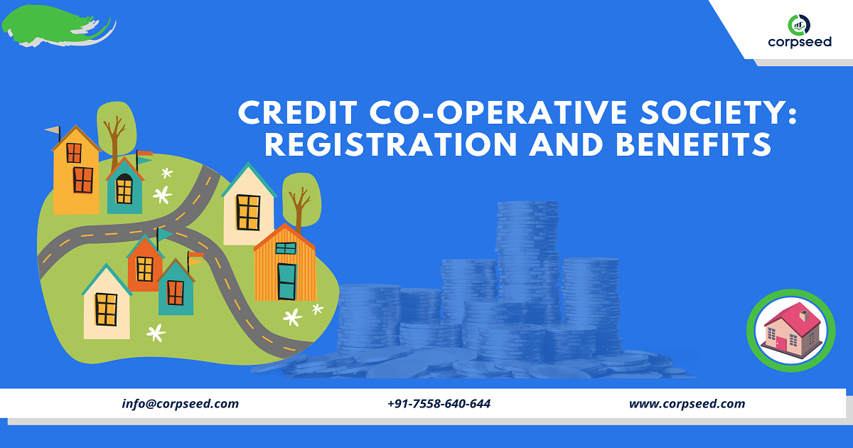 Credit Co-operative Society: Registration and Benefits - Corpseed