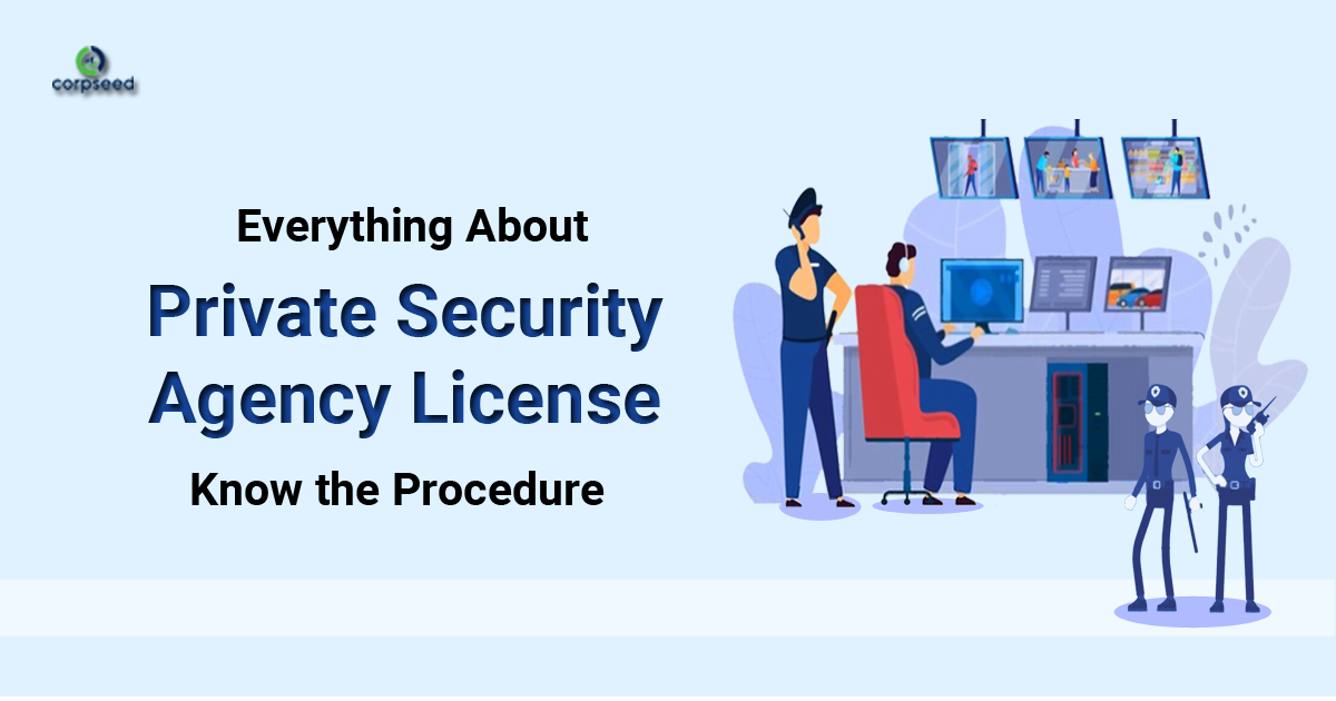 Everything About Private Security Agency License: Know The Procedure